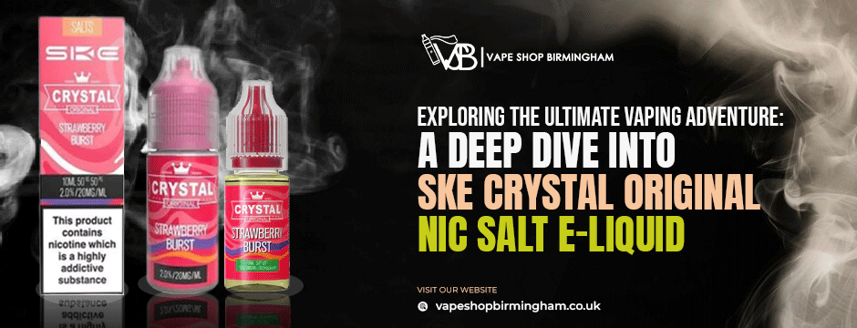 Explore SKE Crystal Nic Salt E-Liquid — Vape Shop Birmingham
